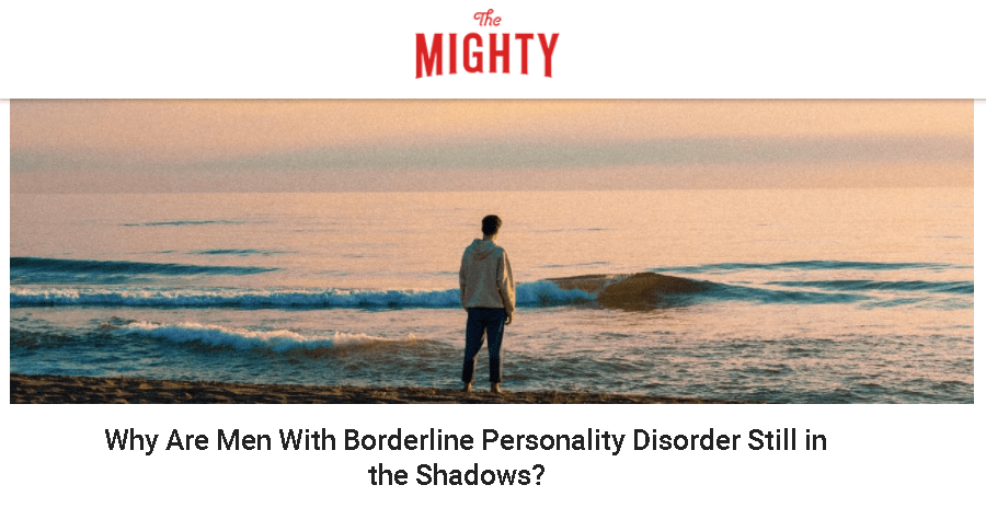 Why Are Men With Borderline Personality Disorder Still in the Shadows ...